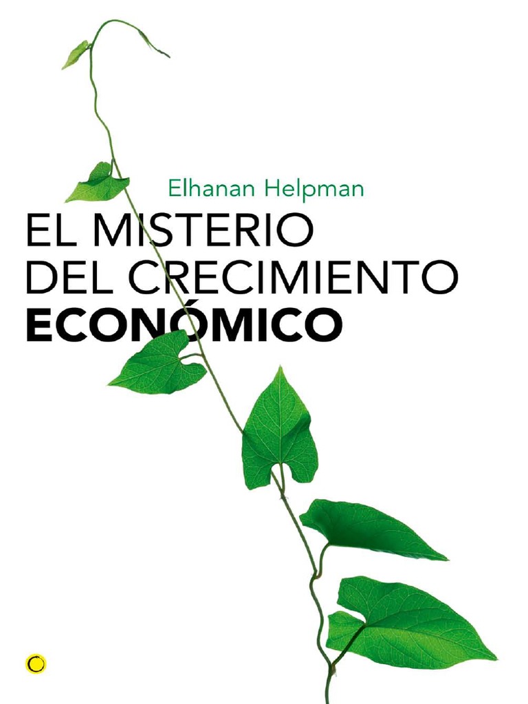 El Misterio Del Crecimiento Econã Mico | PDF | Crecimiento económico | Acumulación de capital