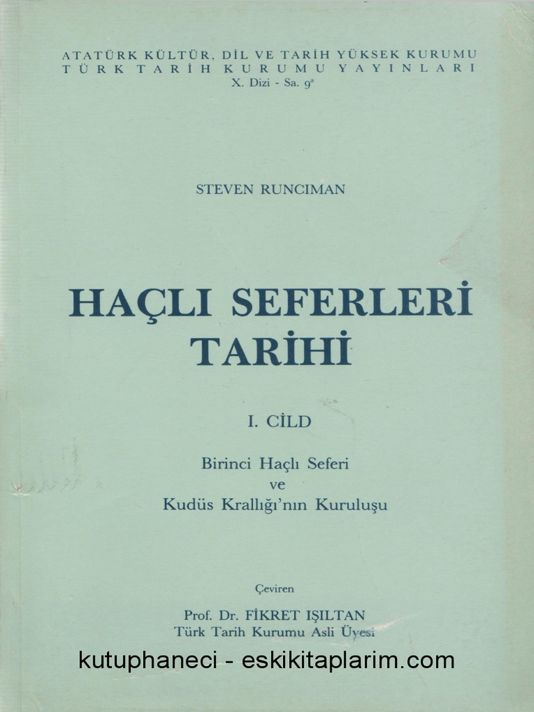 Haçlı Seferleri Tarihi 1 - Birinci Haçlı Seferi Ve Kudüs Krallığı'nın ...