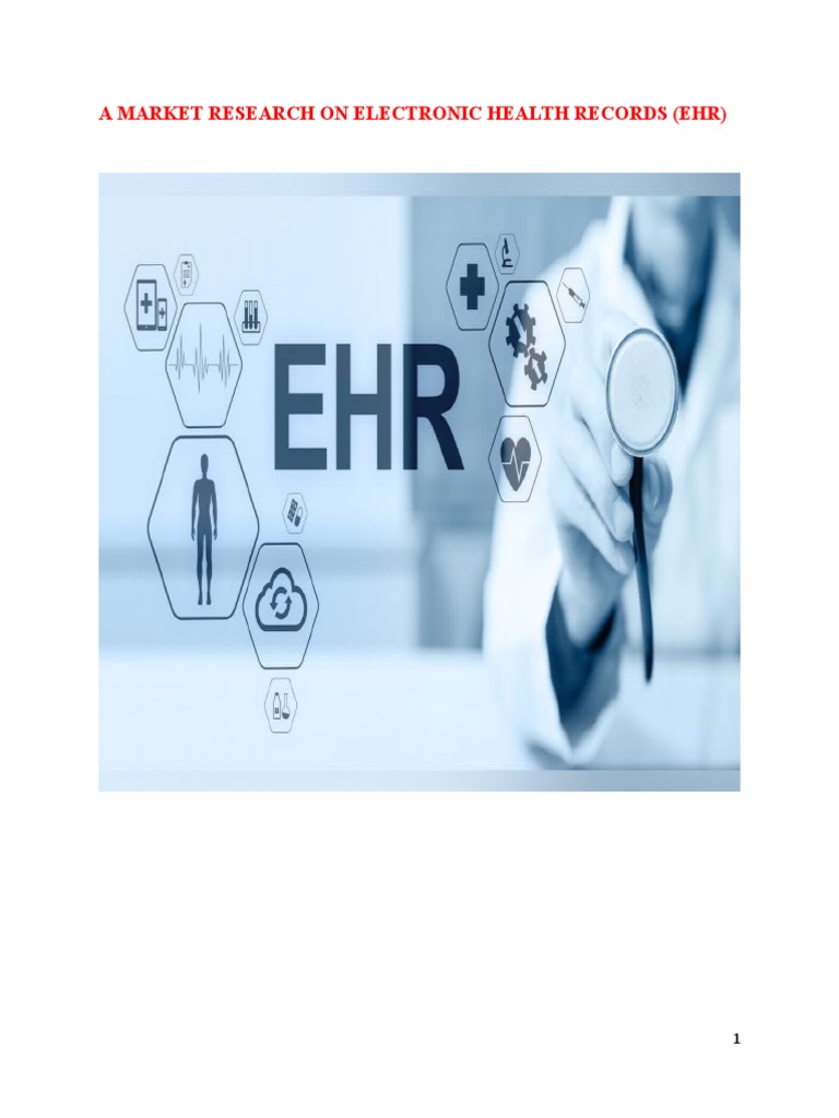 A Market Research On Ehr | PDF | Electronic Health Record | Health Care