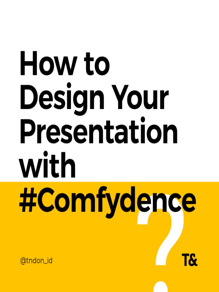 How To Design Your Presentation | PDF