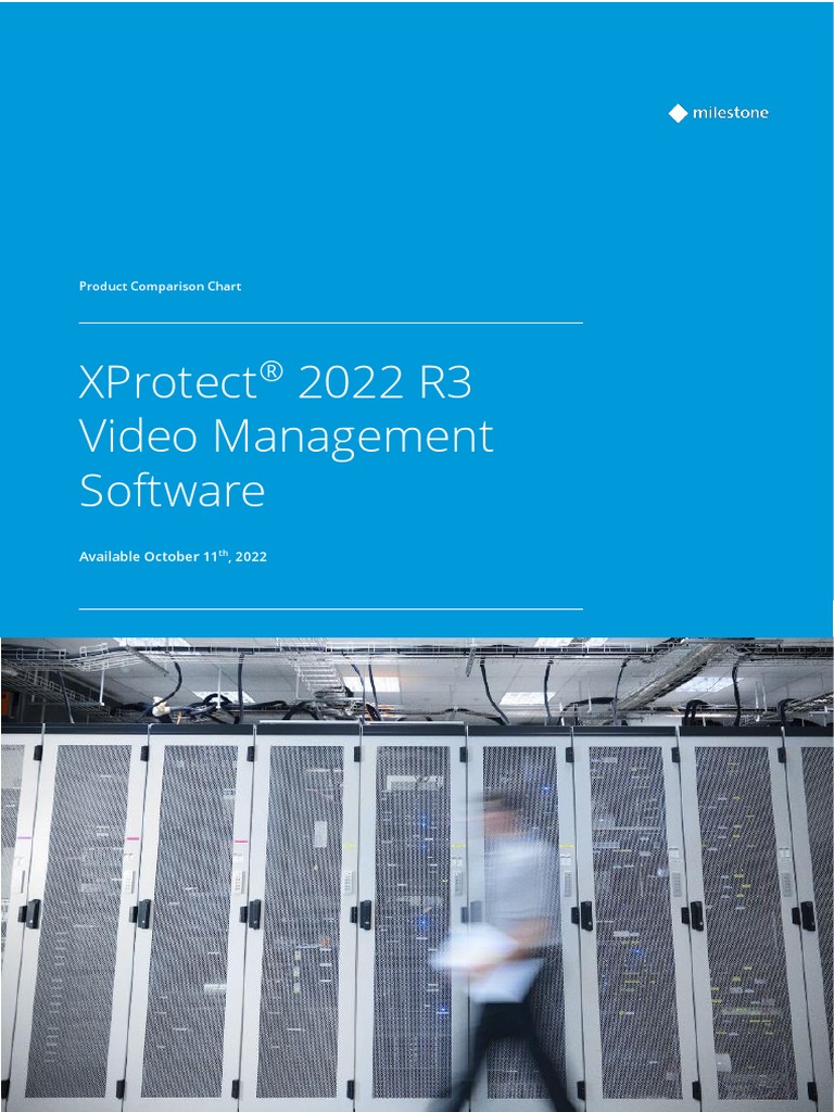 Milestone XProtect Comparison Chart 2022 R3 - 1.02 - Updated 31.10.22 ...