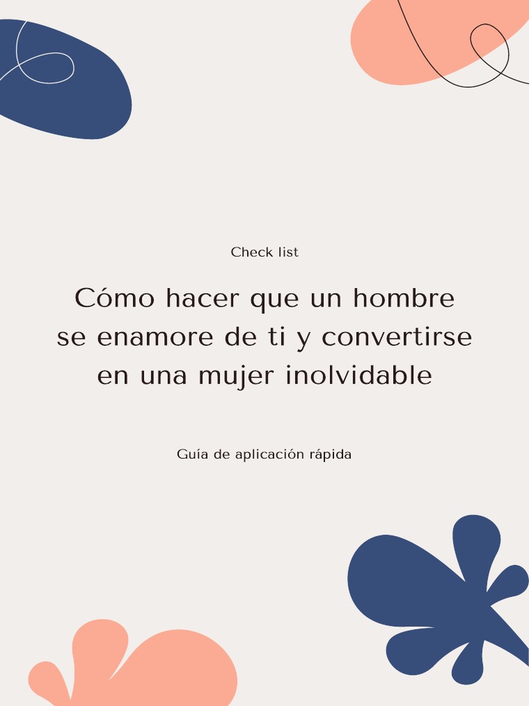 Cómo Hacer Que Un Hombre Se Enamore de Ti y Convertirse en Una Mujer Inolvidable-2 | PDF