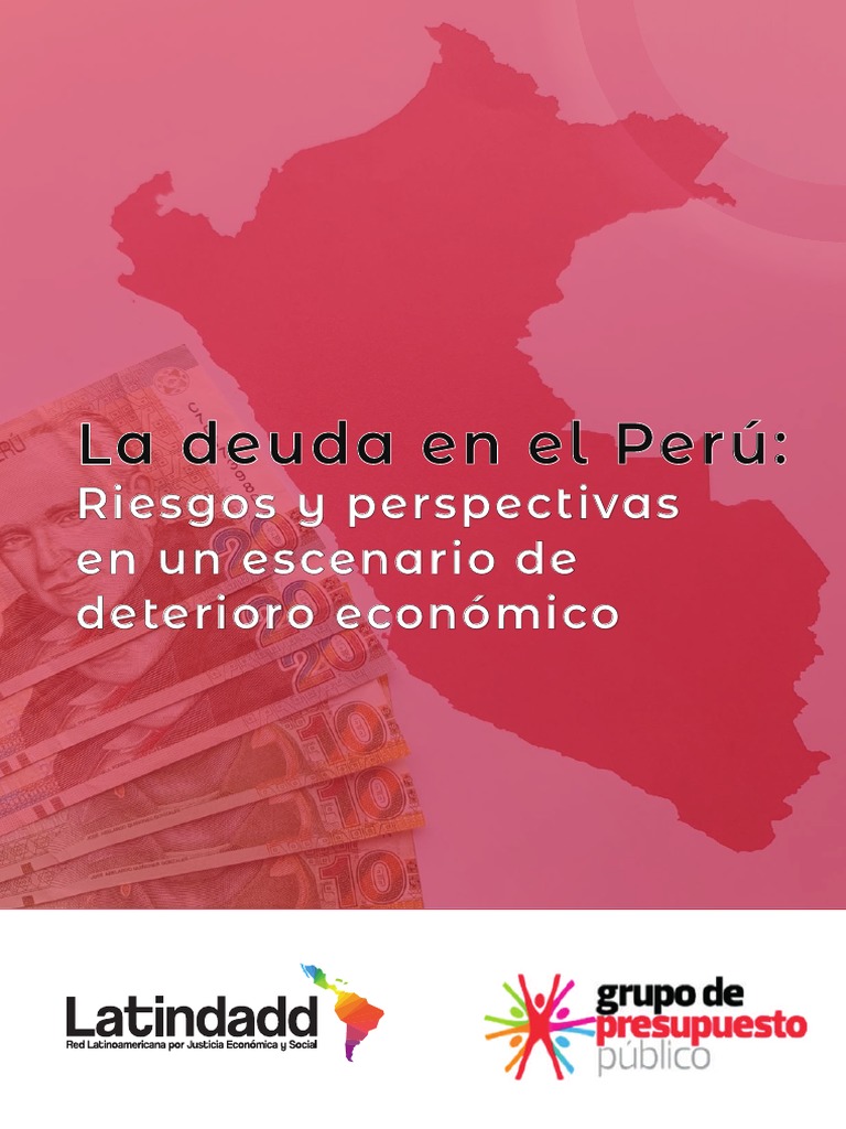 La Deuda en El Peru Riesgos y Perspectivas en Un Escenario de Deterioro ...