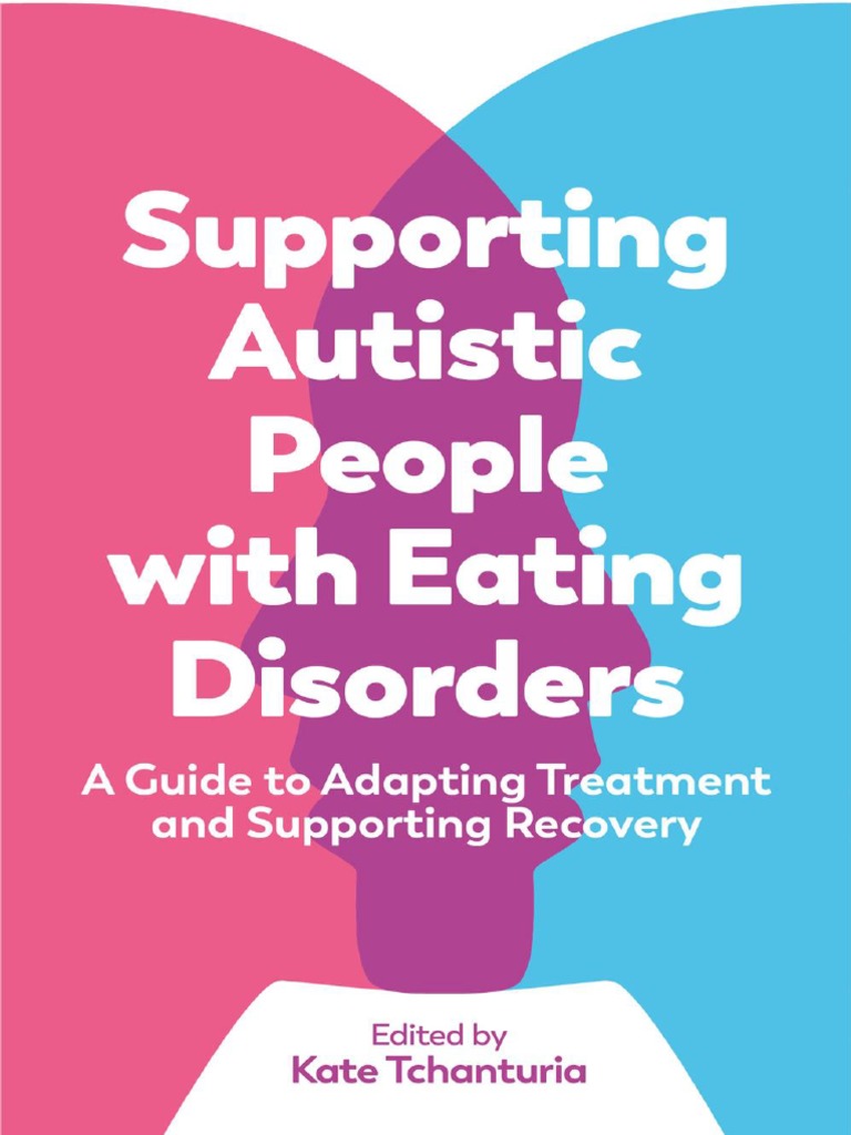 Supporting Autistic People With Eating Disorders (Kate Tchanturia ...