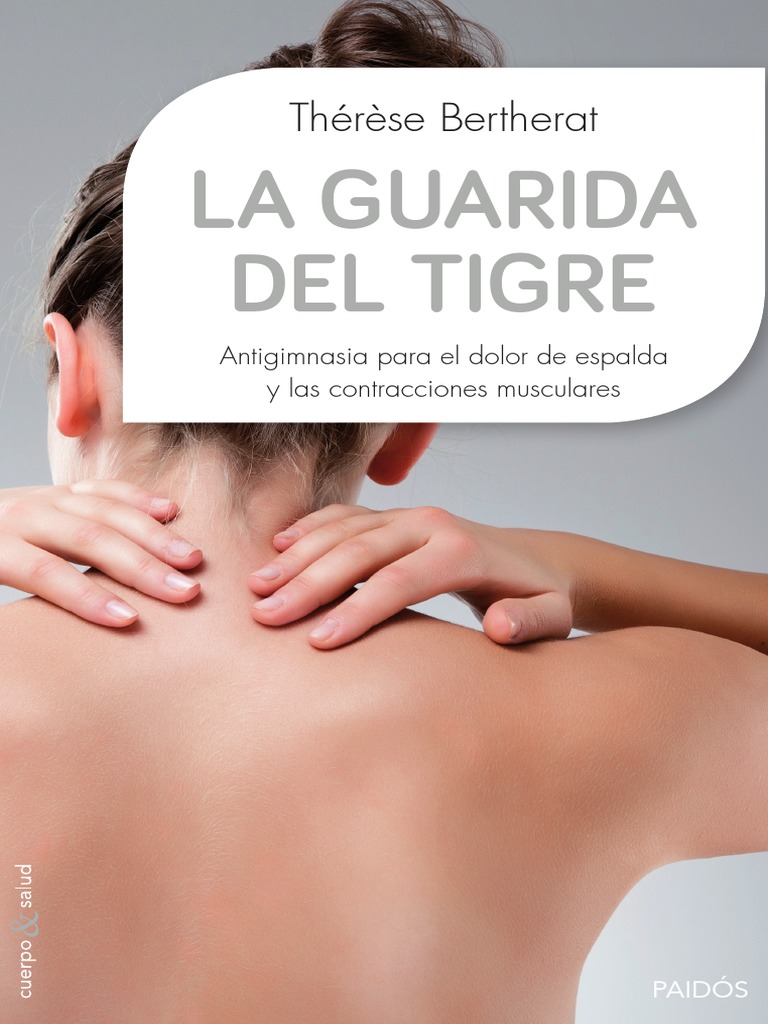 LA GUARIDA DEL TIGRE. Thérèse Bertherat LA GUARIDA DEL TIGRE. Thérèse ...