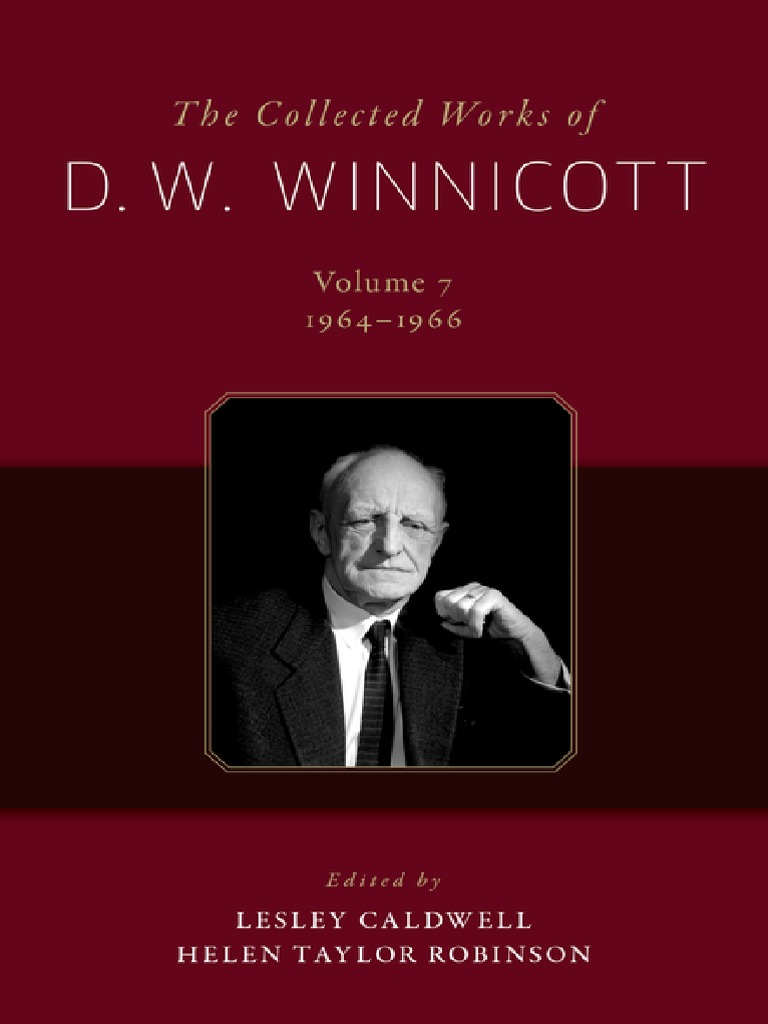 The Collected Works of D.W. Winnicott, Volume 7 (1964-66) (Donald Woods ...