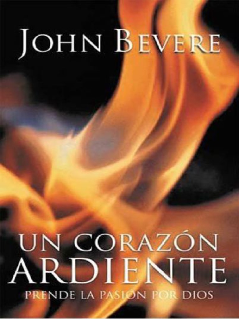 Un Corazon Ardiente John Bevere 2 | PDF | Moisés | Dios