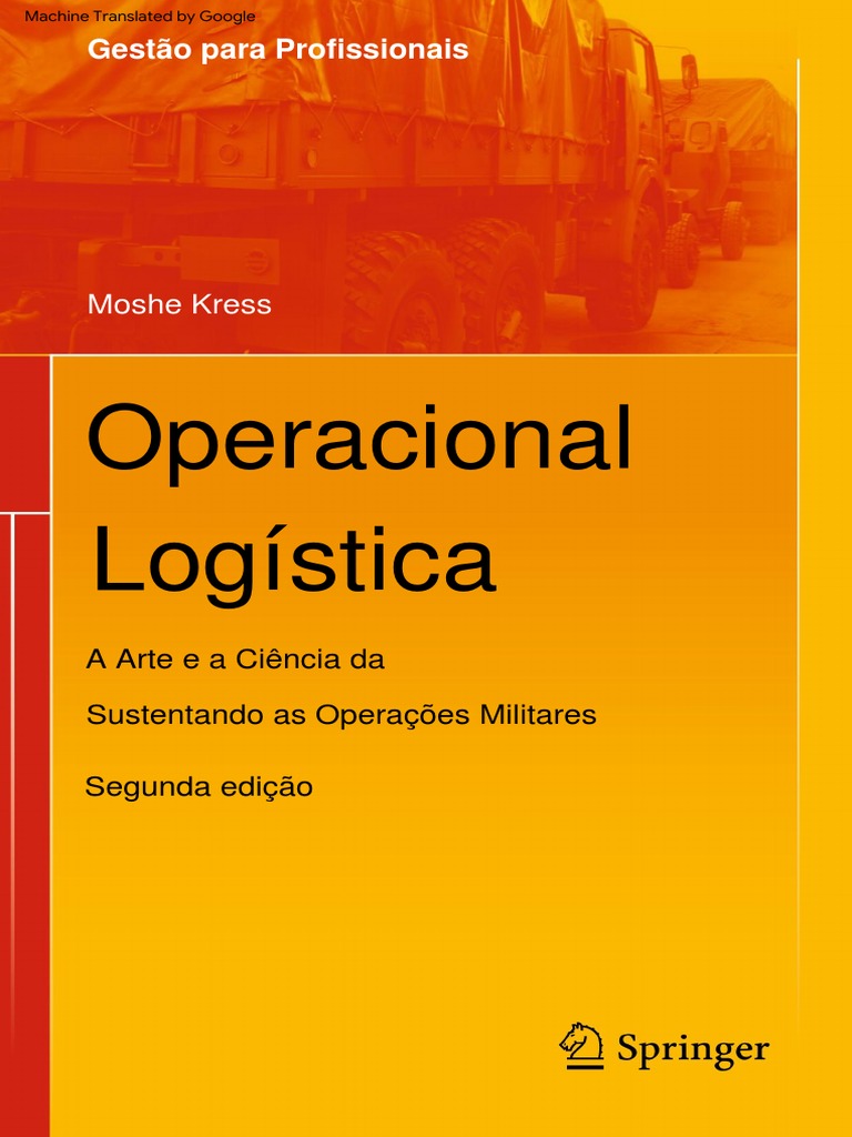 Operational Logistics - The Art and Science of Sustaining Military ...