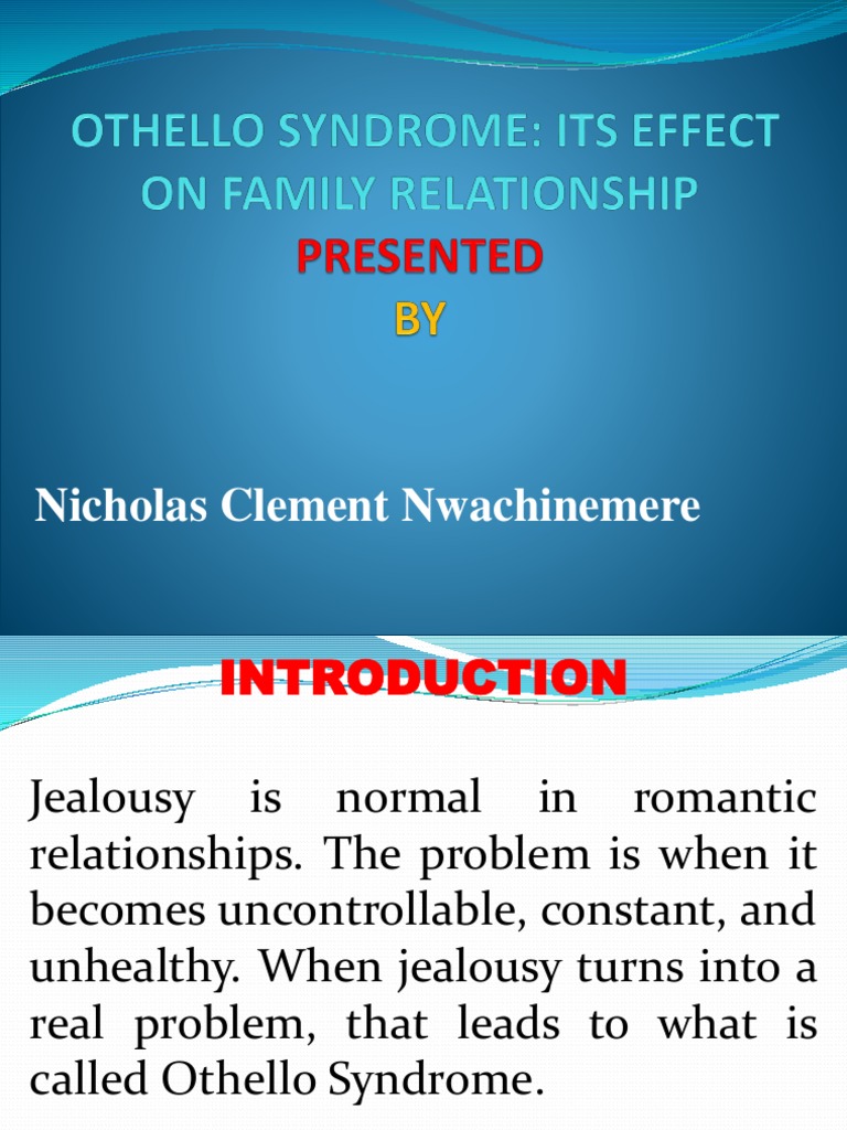 Othello Syndrome: Its Effect On Family Relationship | PDF | Medicine ...