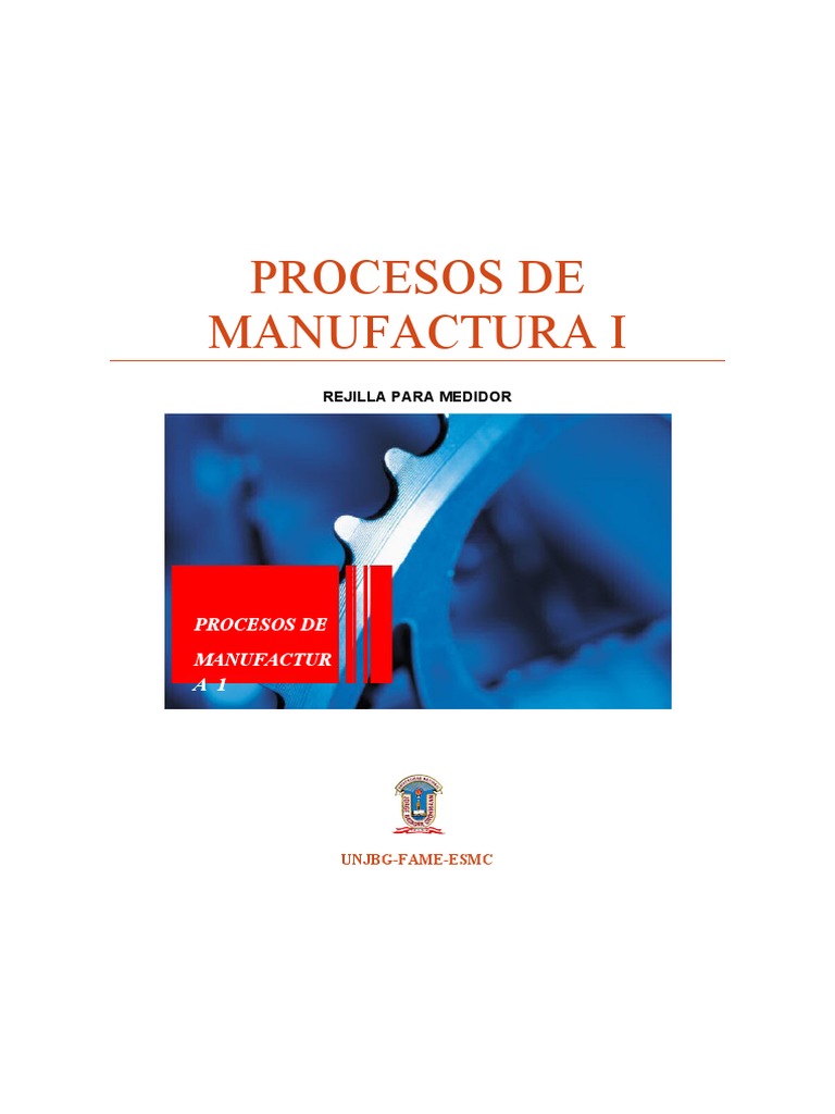 Procesos de Manufactura Rejilla de Medidor | Descargar gratis PDF | Soldadura | Construcción