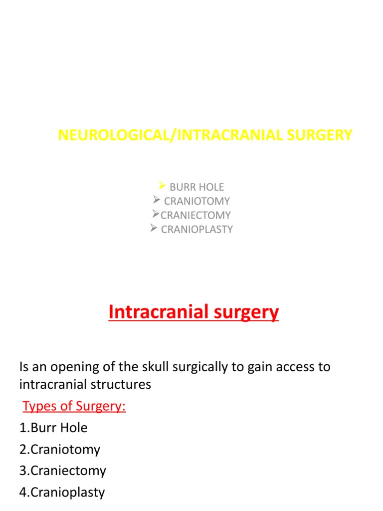 Intracranial Surgery Techniques Overview | PDF | Nervous System | Medicine