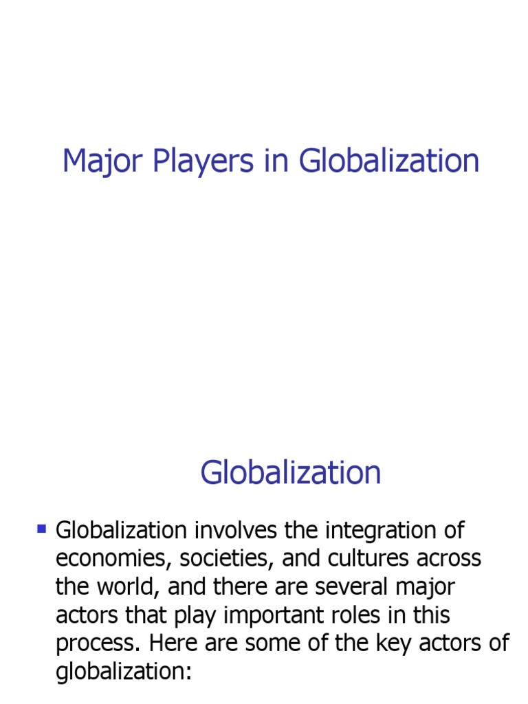 Major Players in Globalization | PDF | Multinational Corporation | Non ...