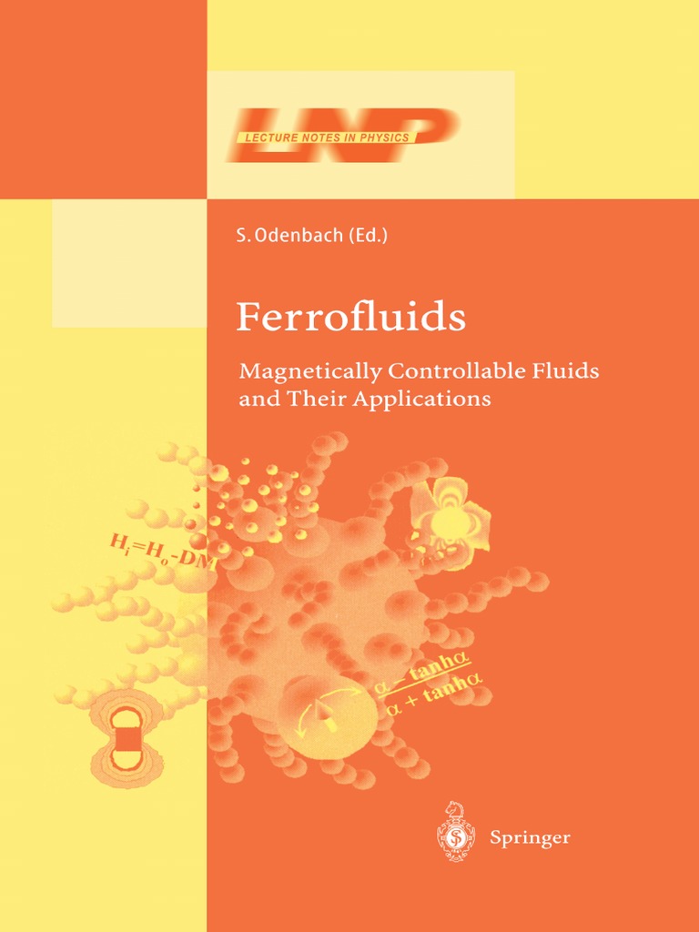 Ferrofluids. Magnetically Controllable Fluids and Their Applications S ...