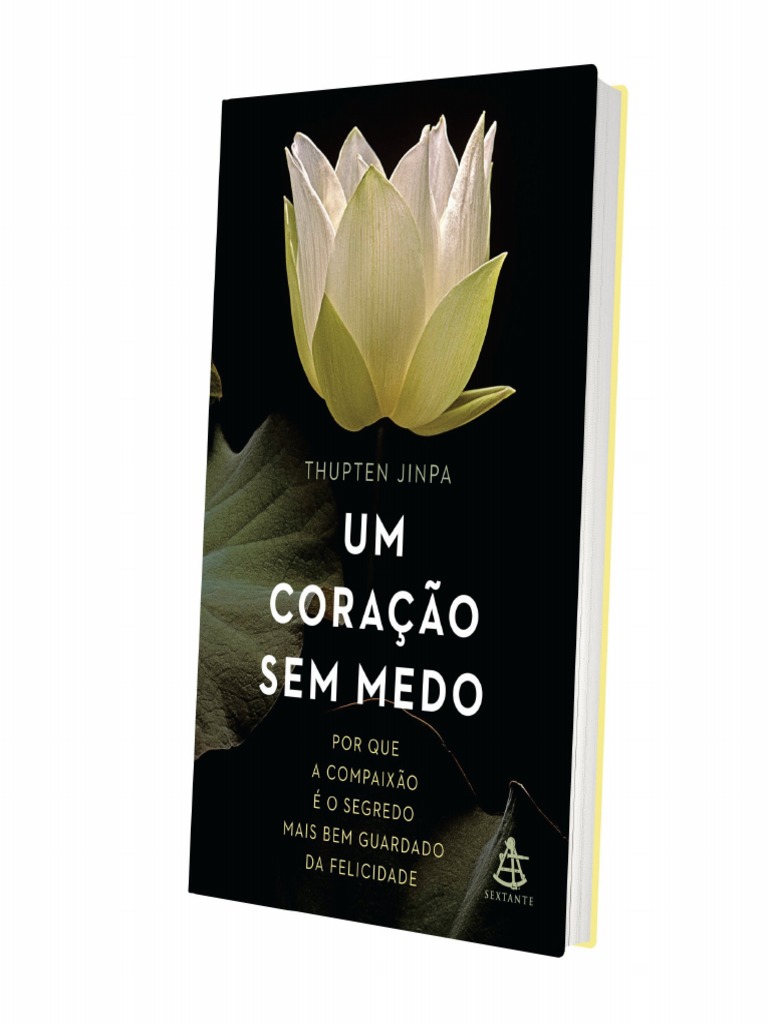 Resumo Um Coracao Sem Medo Jinpa Thupten | PDF | Autoajuda