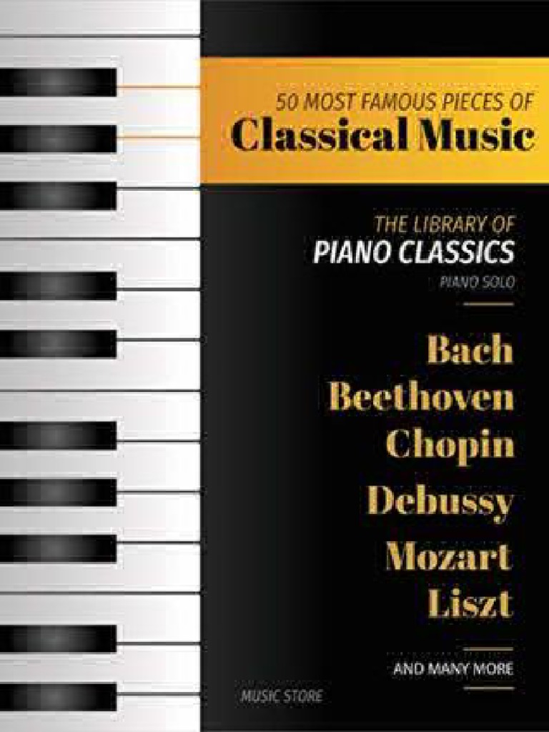 50 MOST FAMOUS PIECES of CLASSICAL MUSIC The Library of Piano Classics ...