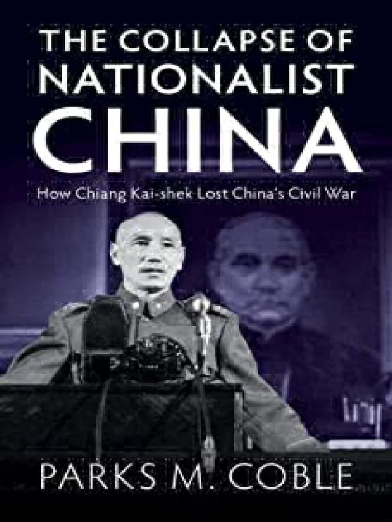 Parks M. Coble - The Collapse of Nationalist China - How Chiang Kai ...