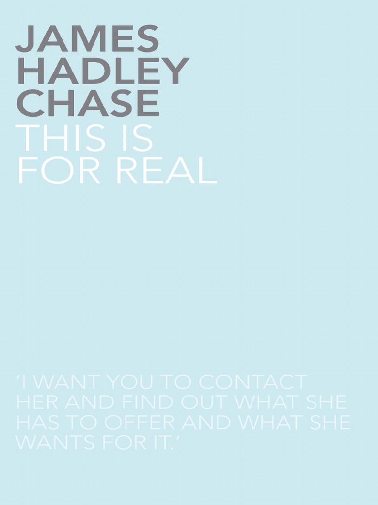 This Is For Real - James Hadley Chase | PDF