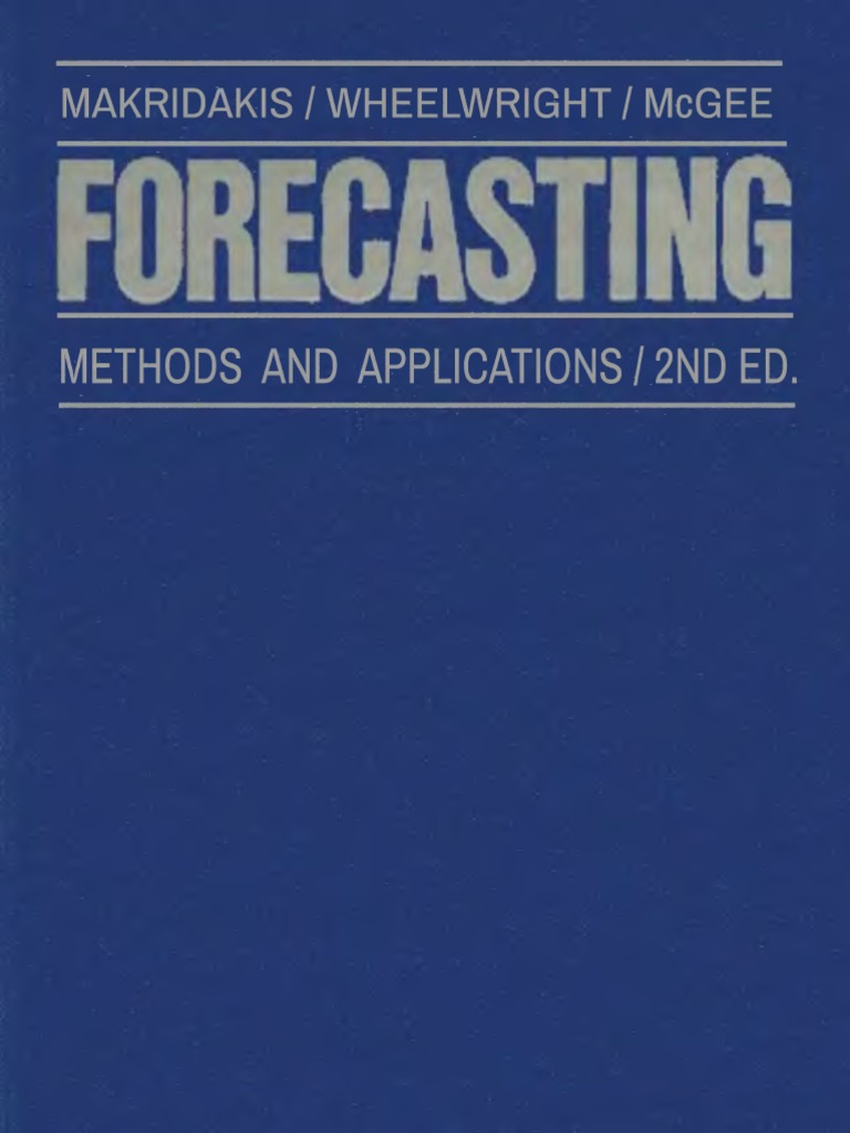 Forecasting Methods And Applications 2nd Edition Makridakis Spyros G