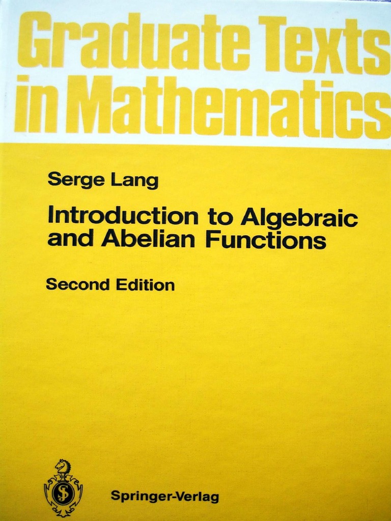 089 Lang S Introduction To Algebraic And Abelian Functions Springer 1982 Gtm 89 2ed 91s