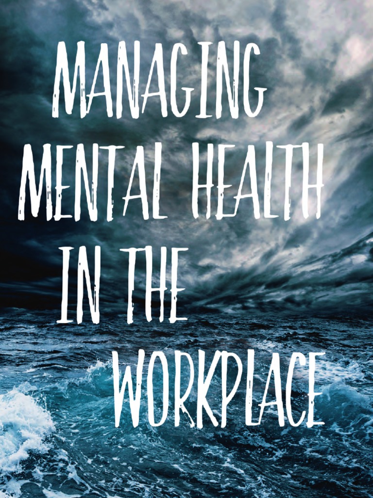 Managing Mental Health in The Workplace | PDF | Mental Disorder ...