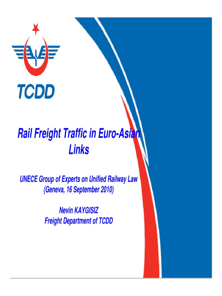 UNECE-Turkey-TCDO-Rail Freight Traffic in Euro-Asian Links | PDF | Rail ...