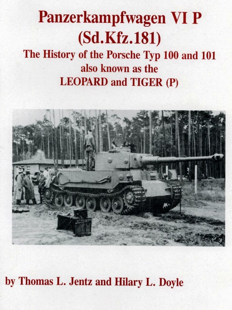 Panzerkampfwagen VI P sdkfz181 The History of The Porsche Typ 100 and ...