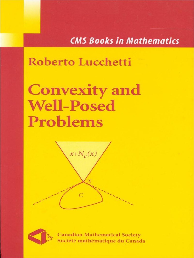 Convexity and Well-Posed Problems (CMS Books in Mathematics) by Roberto Lucchetti | PDF | Convex ...