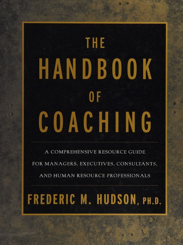 The Handbook of Coaching A Comprehensive Resource | PDF | Psychotherapy ...