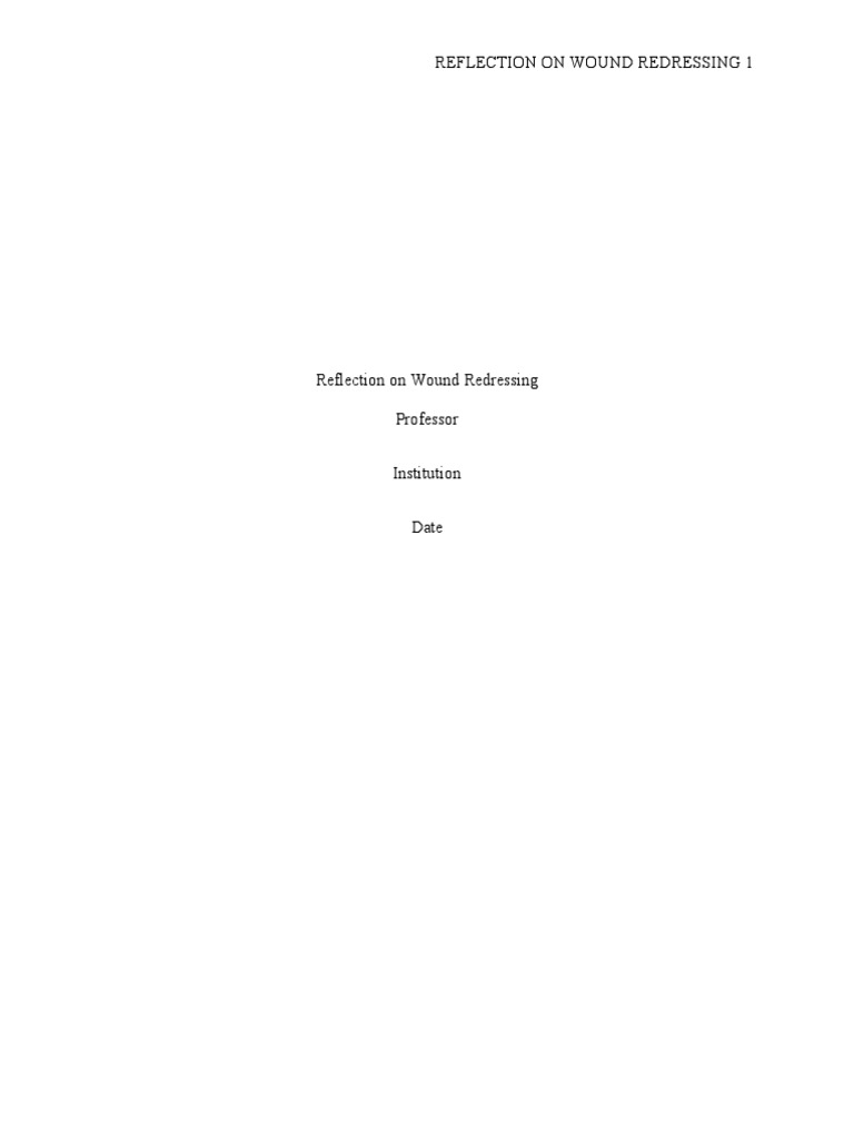 Reflection On Wound Redressing - Edited | PDF | Wound | Saline (Medicine)