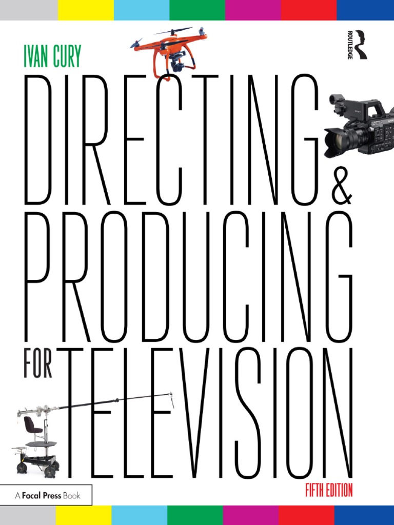 Directing and Producing For Television A Format Approach (Ivan Cury ...