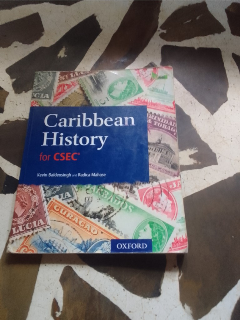Caribbean History For CSEC - Kevin Baldeosingh and Radica Mahase | PDF