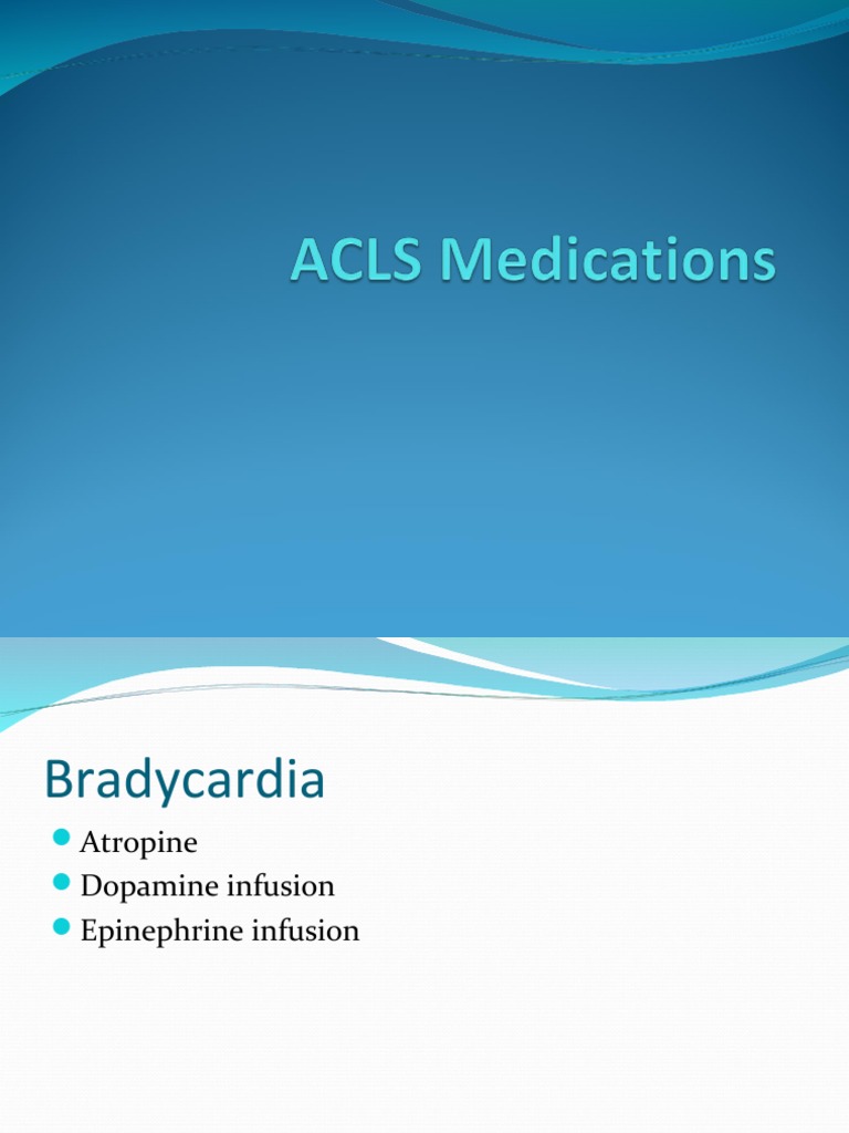 ACLS Medications | PDF | Heart | Cardiology