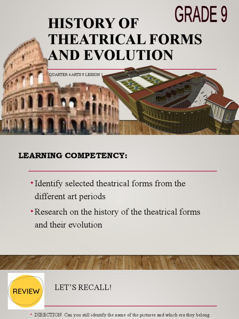 Q4-PPT-Arts9 - Lesson 1 (History of Theatrical Forms and Evolution ...