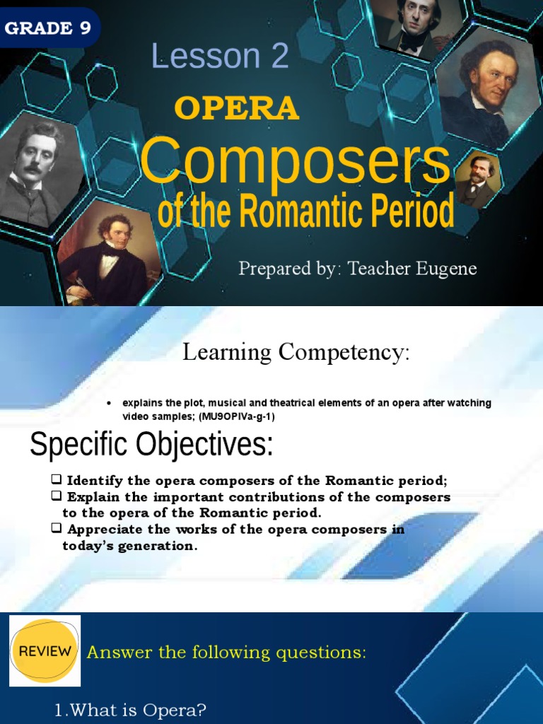 Q4 PPT-Music9 - Lesson 2 (Opera Composers of The Romantic Period) | PDF