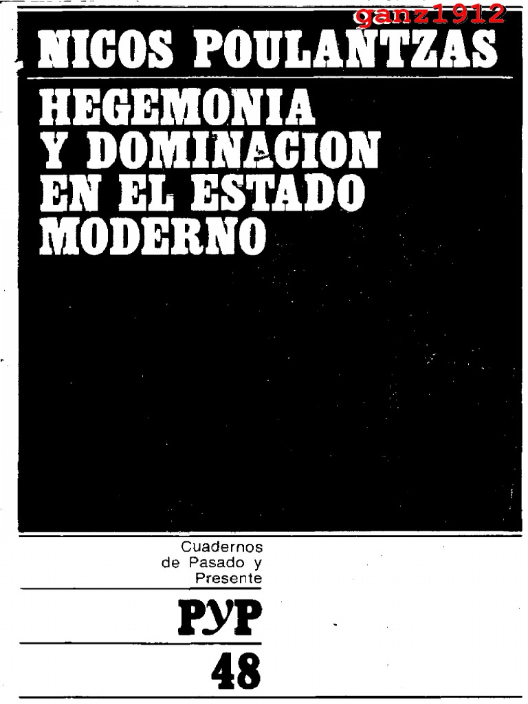 POULANTZAS, NICOS - Hegemonía y Dominación en El Estado Moderno (OCR ... POULANTZAS, NICOS - Hegemonía y Dominación en El Estado Moderno (OCR ...