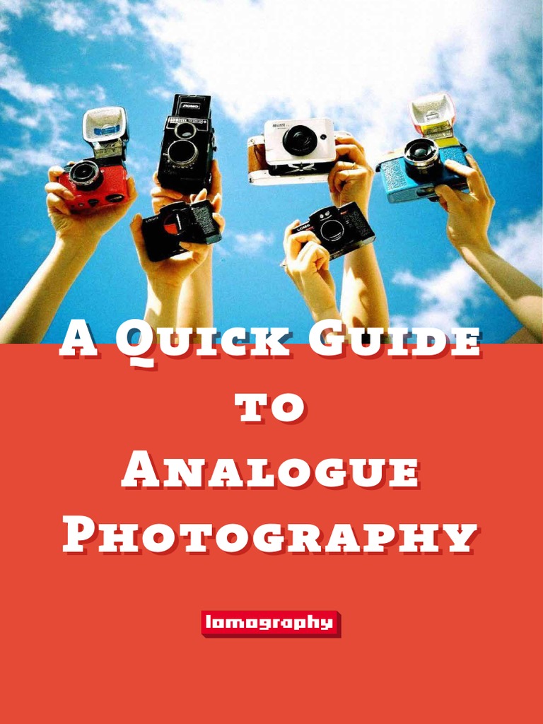 Quick Guide To Analogue Photography Fa85d37c00f5fe80 | Download Free PDF | Camera | Film Speed