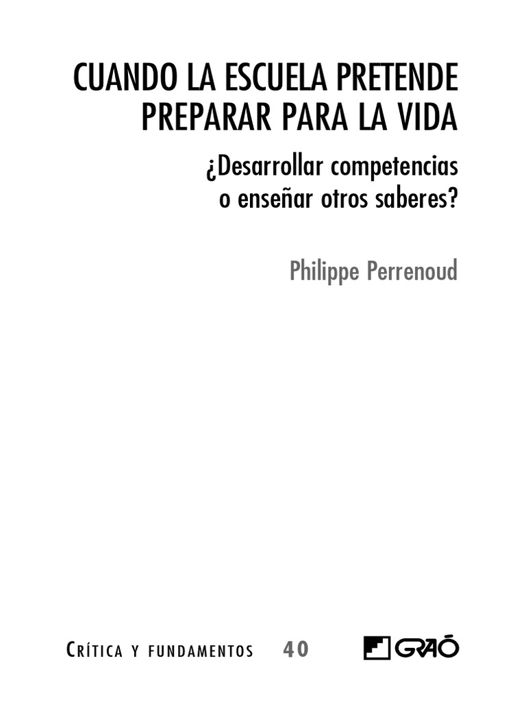 PERRENOUD Cuando La Escuela Pretende Preparar para La Vida Introduccion ...