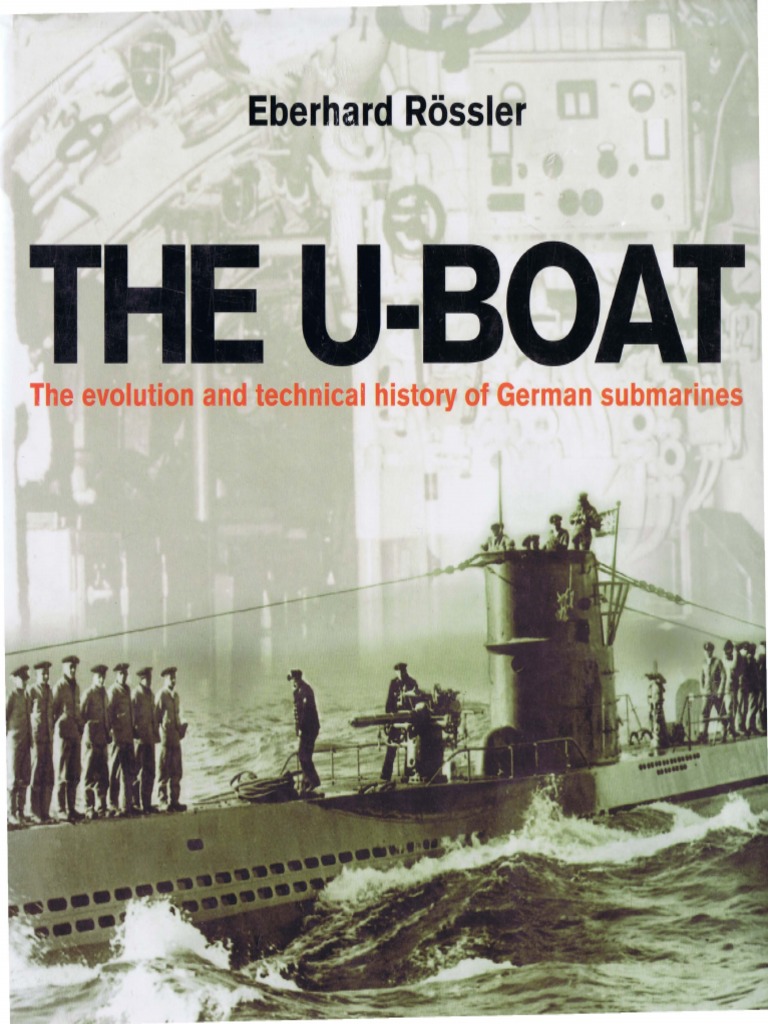 U-Boat (The Evolution and Technical History of German Submarines) | PDF ...