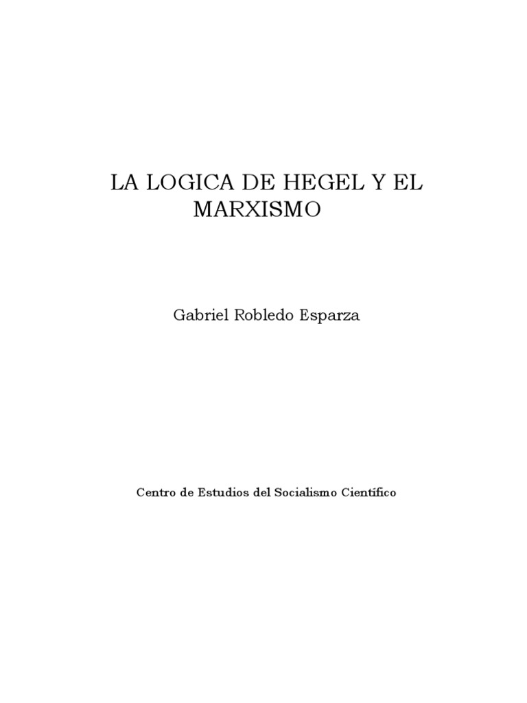 La Lógica Del Hegel y El Marxismo - Gabriel Robledo Esparza | PDF ...