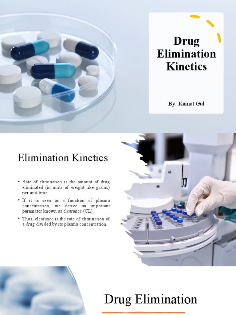 Drug Elimination Kinetics Explained | PDF | Pharmacokinetics | Chemistry