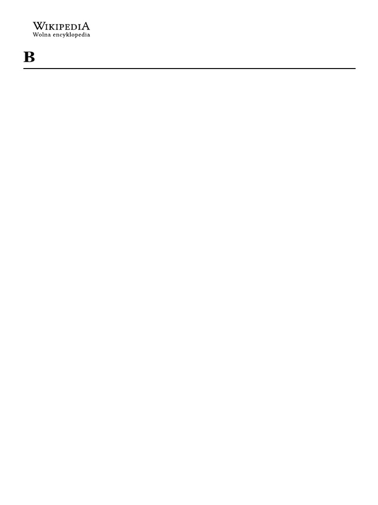 B - Wikipedia, Wolna Encyklopedia | PDF B - Wikipedia, Wolna Encyklopedia | PDF