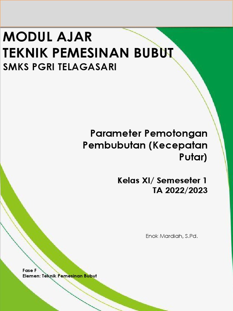 Modul Ajar Dasar-Dasar Teknik Mesin Modul Ajar Teknik Pemesinan Bubut | PDF