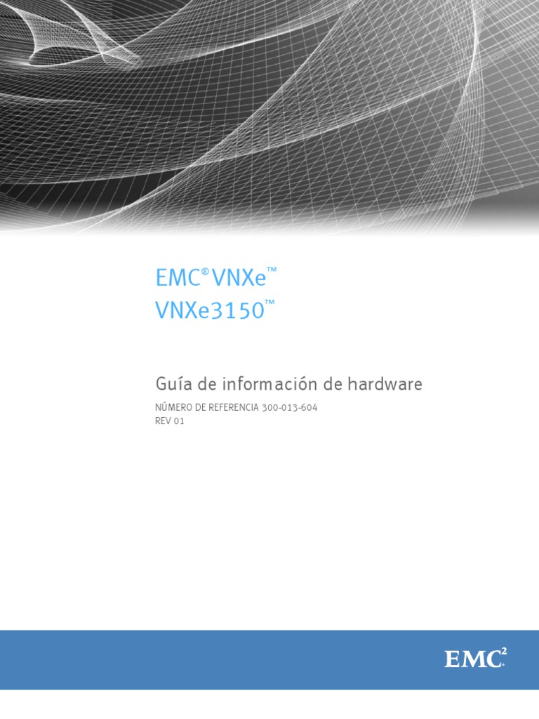 EMC VNXe VNXe3150. Guía de información de hardware NÚMERO DE REFERENCIA REV 01 | PDF | Hardware ...