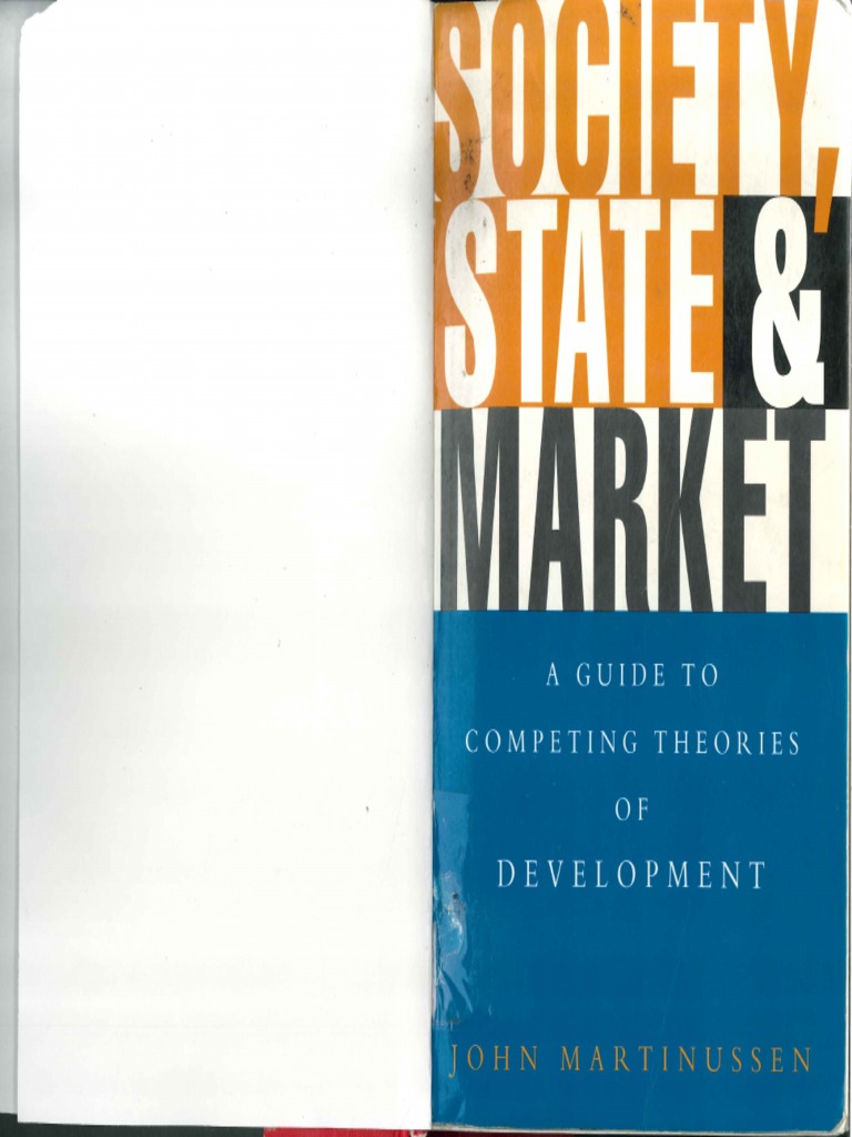 Society, State & Market-A Guide To Competing Theories of Development ...