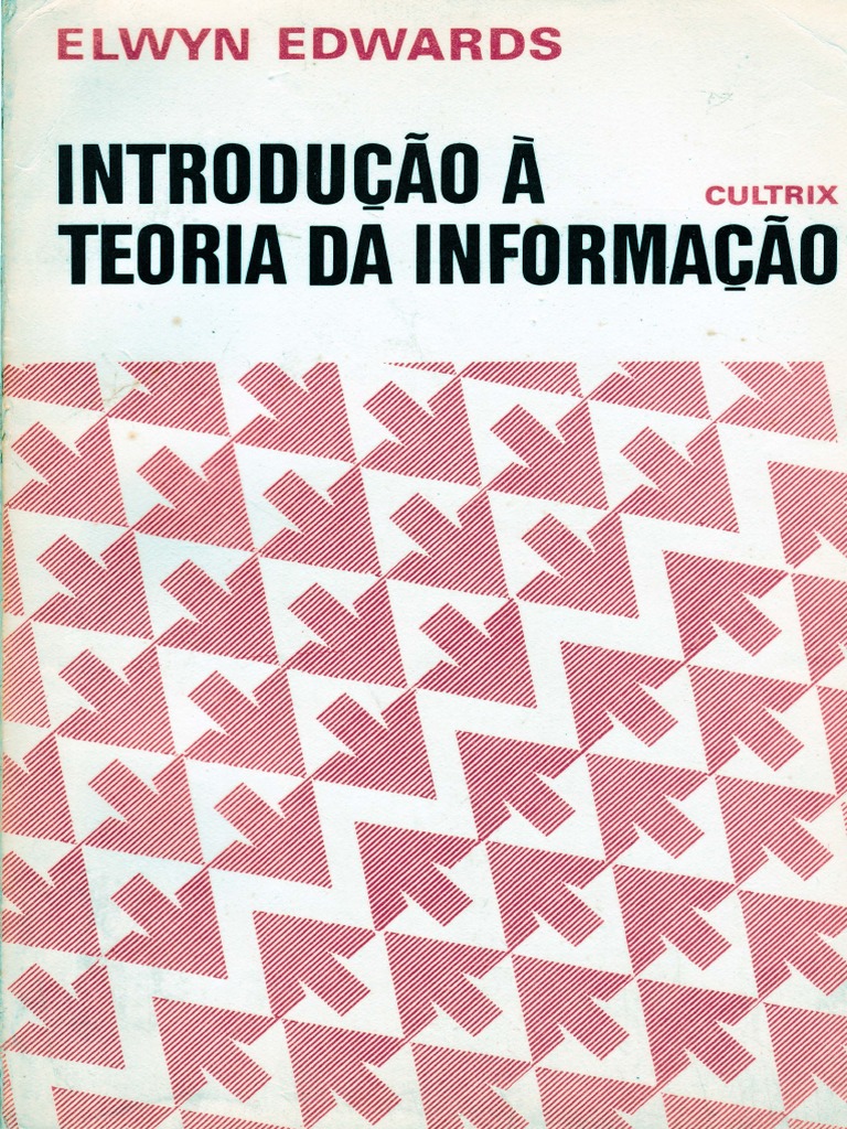 Elwyn Edwards - Introducao A Teoria Da Informacao - Cultrix - 1971 ...