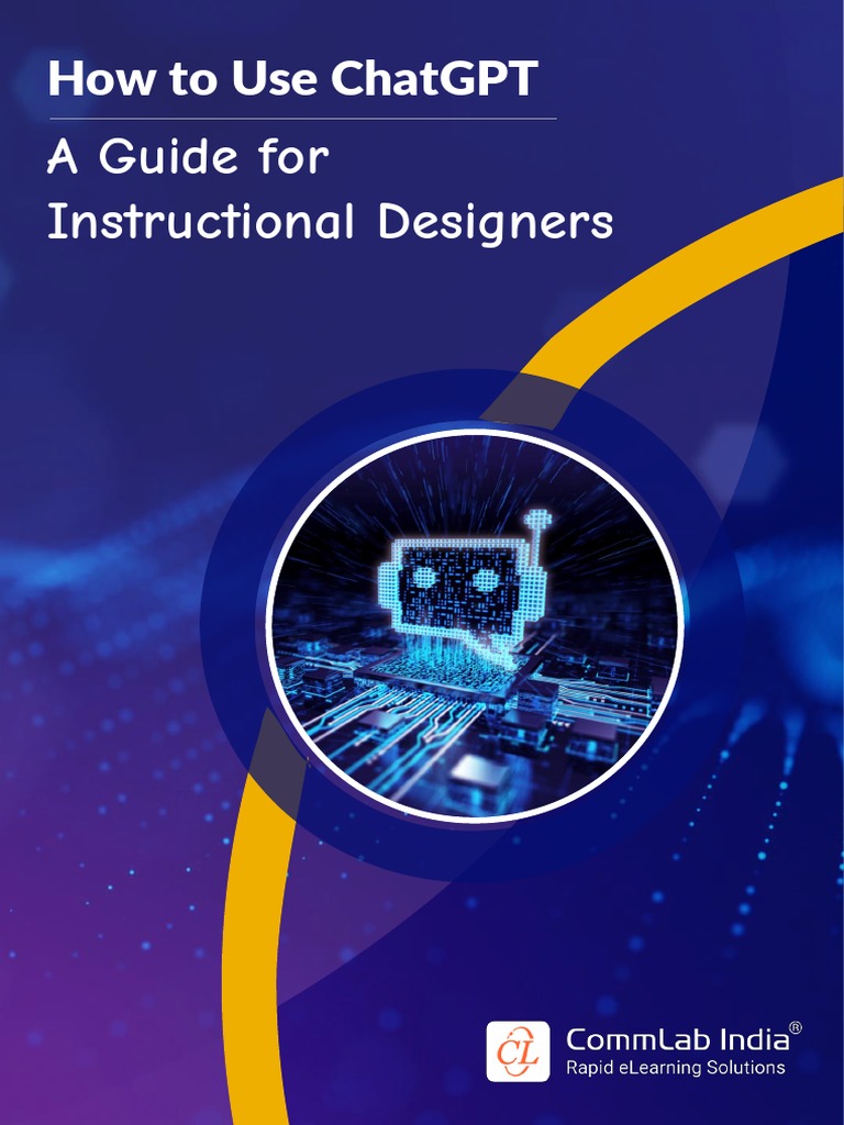 CommLab India How To Use ChatGPT A Guide For Instructional Designers | PDF | Learning ...