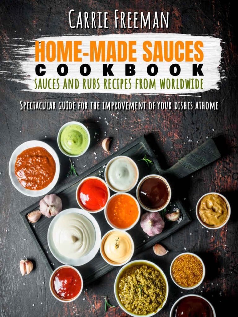 Home-Made Sauces Cookbook... | PDF | Mustard (Condiment) | Sauce