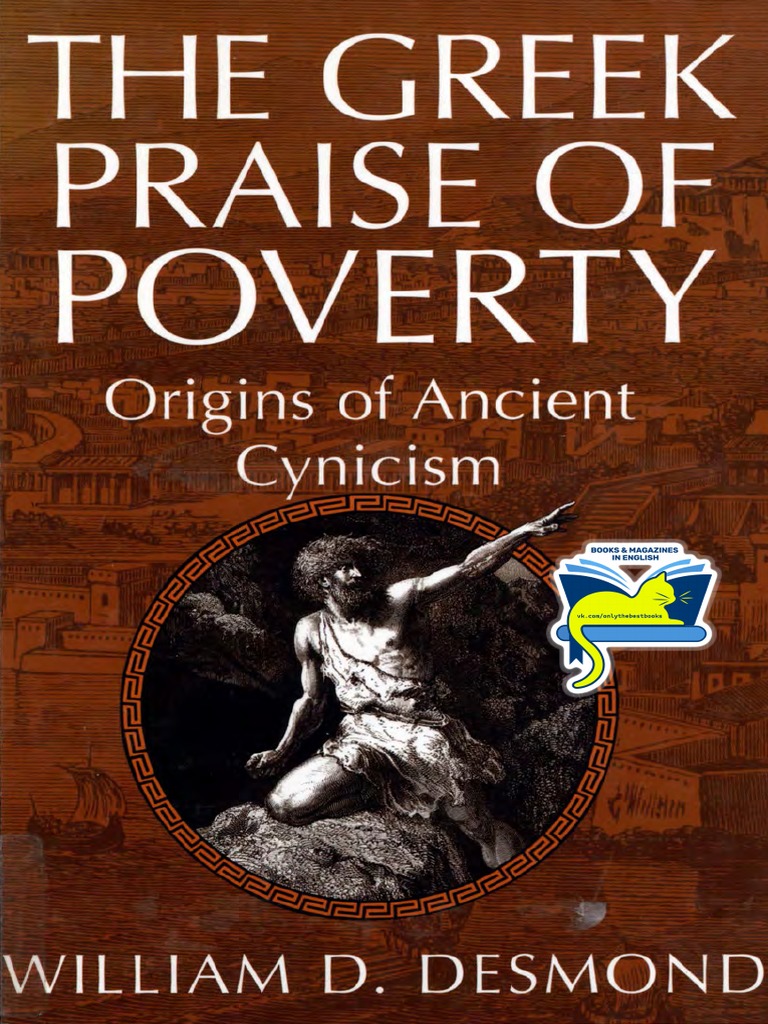 The Greek Praise of Poverty The Origins of Ancient Cynicism William D ...