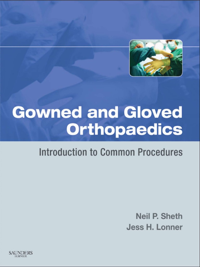 Gowned and Gloved | PDF | Surgical Suture | Orthopedic Surgery