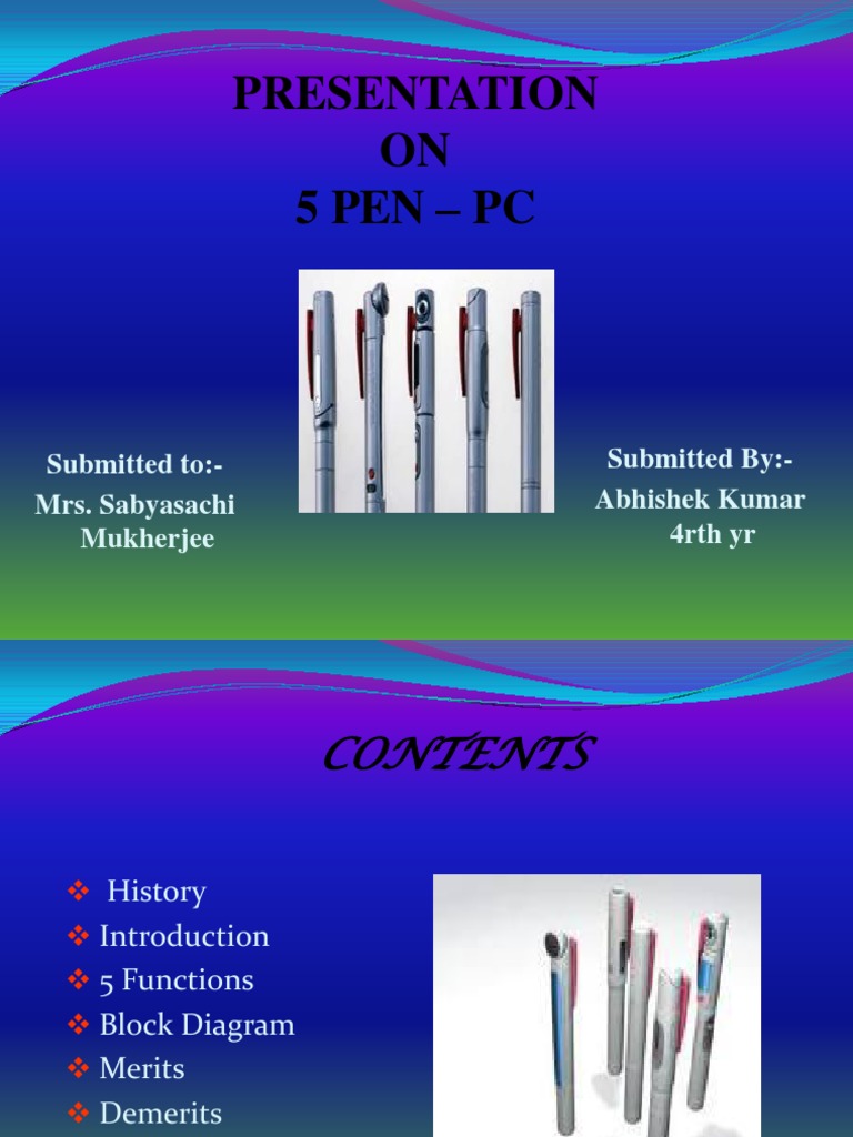 Presentation ON 5 Pen - PC: Submitted To:-Mrs. Sabyasachi Mukherjee ...